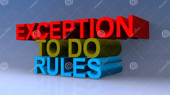 Exception To Do Rules on Blue Stock Illustration - Illustration of ...