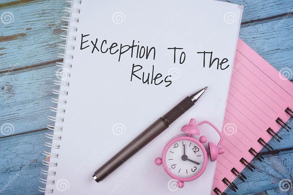 Exception To the Rules Wording with Pen and Clock Stock Photo - Image ...