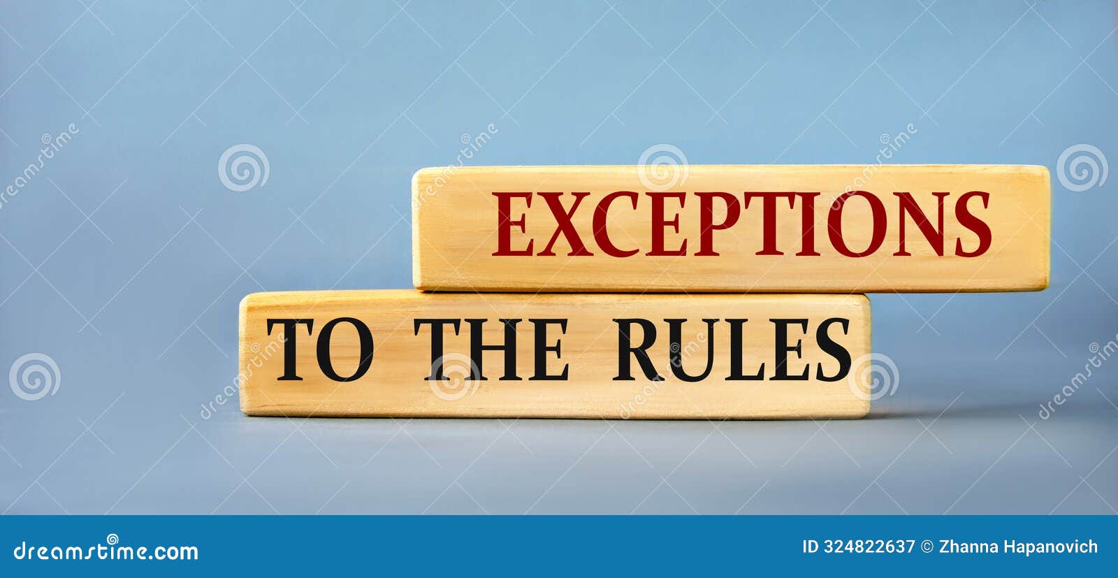 EXCEPYIONS TO the RULES - Words on Wooden Blocks on Blue Background ...