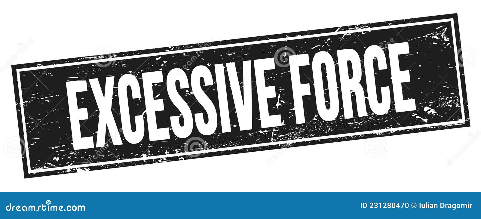 EXCESSIVE FORCE Text on Black Grungy Rectangle Stamp Stock Illustration ...