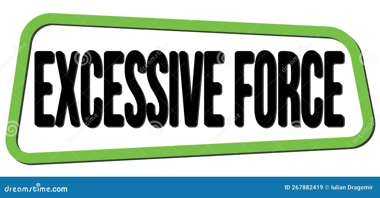 EXCESSIVE FORCE Text on Green-black Trapeze Stamp Sign Stock ...