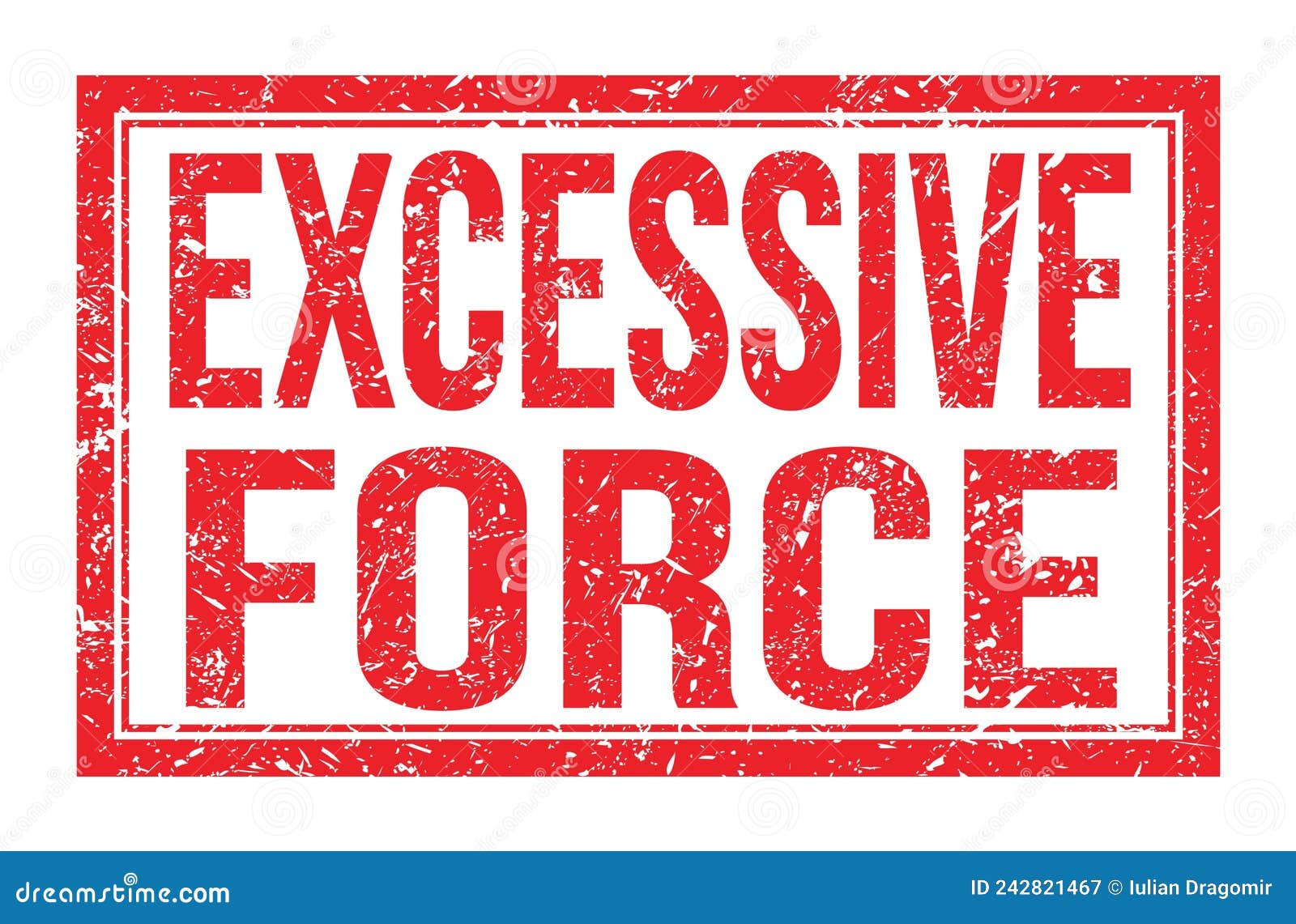 EXCESSIVE FORCE, Words on Red Rectangle Stamp Sign Stock Illustration ...