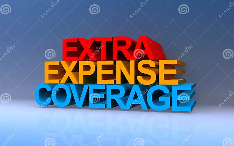 Extra Expense Coverage on Blue Stock Photo - Image of risk, recovery ...