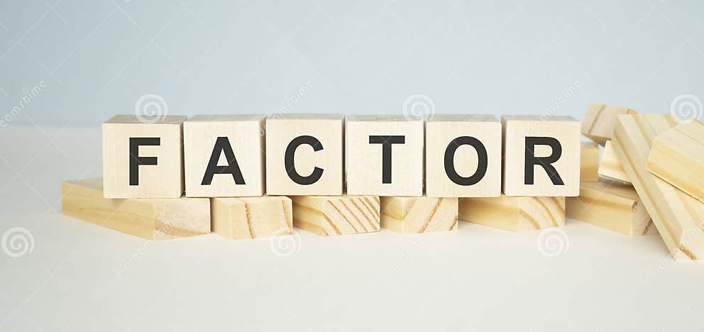 FACTOR Word Written on Wood Block on White Stock Photo - Image of ...