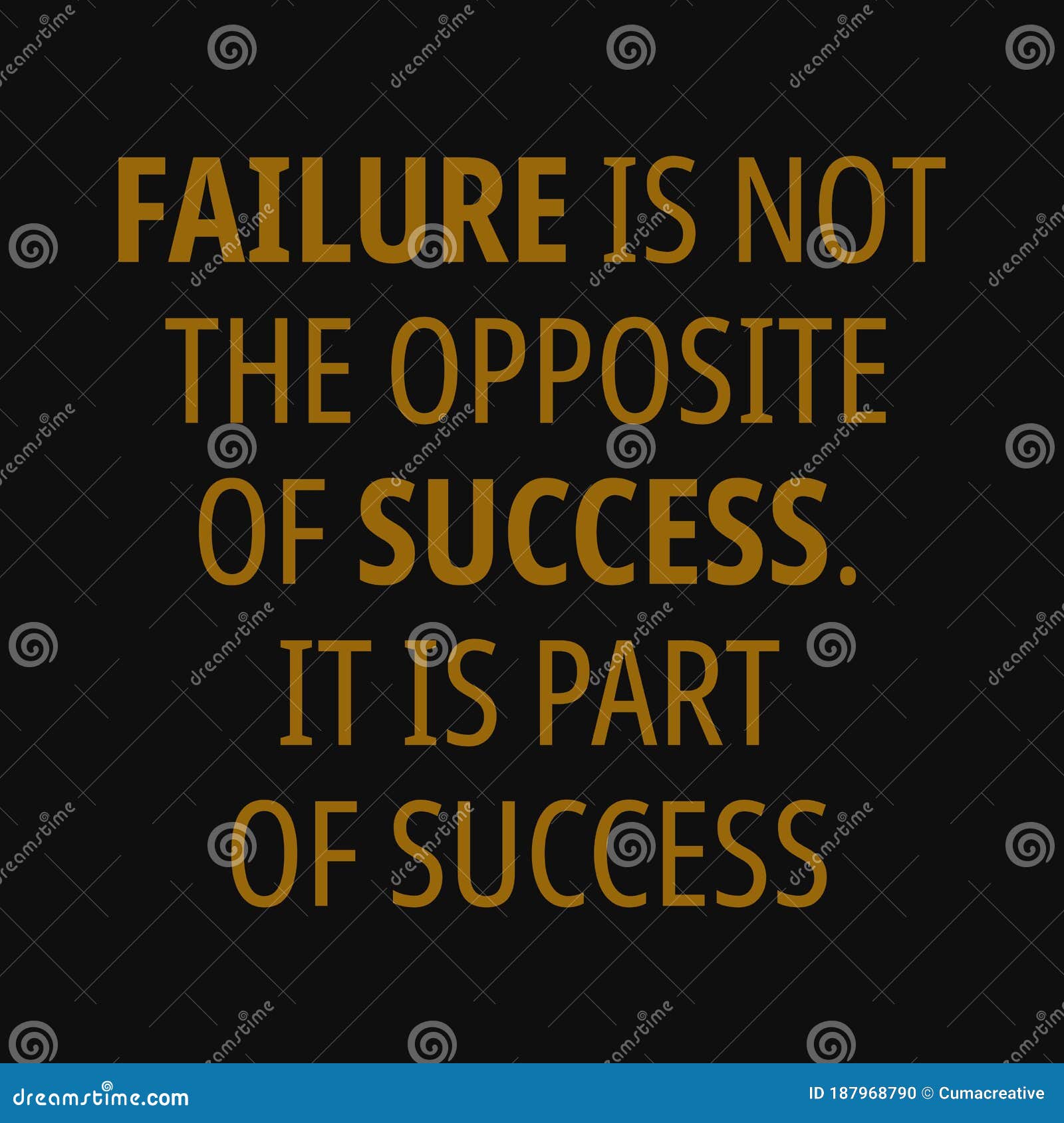 Failure is Not the Opposite of Success. it is Part of the Success Stock ...