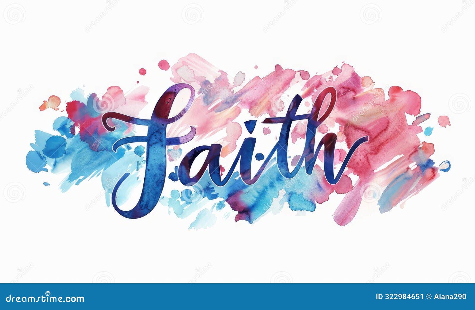 Faith - Modern Calligraphy Lettering Text on Grunge Splash Background ...