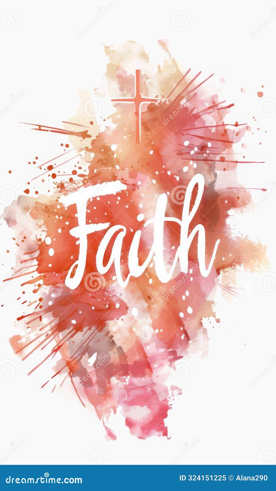 Faith - Modern Calligraphy Lettering Text on Grunge Splash Background ...