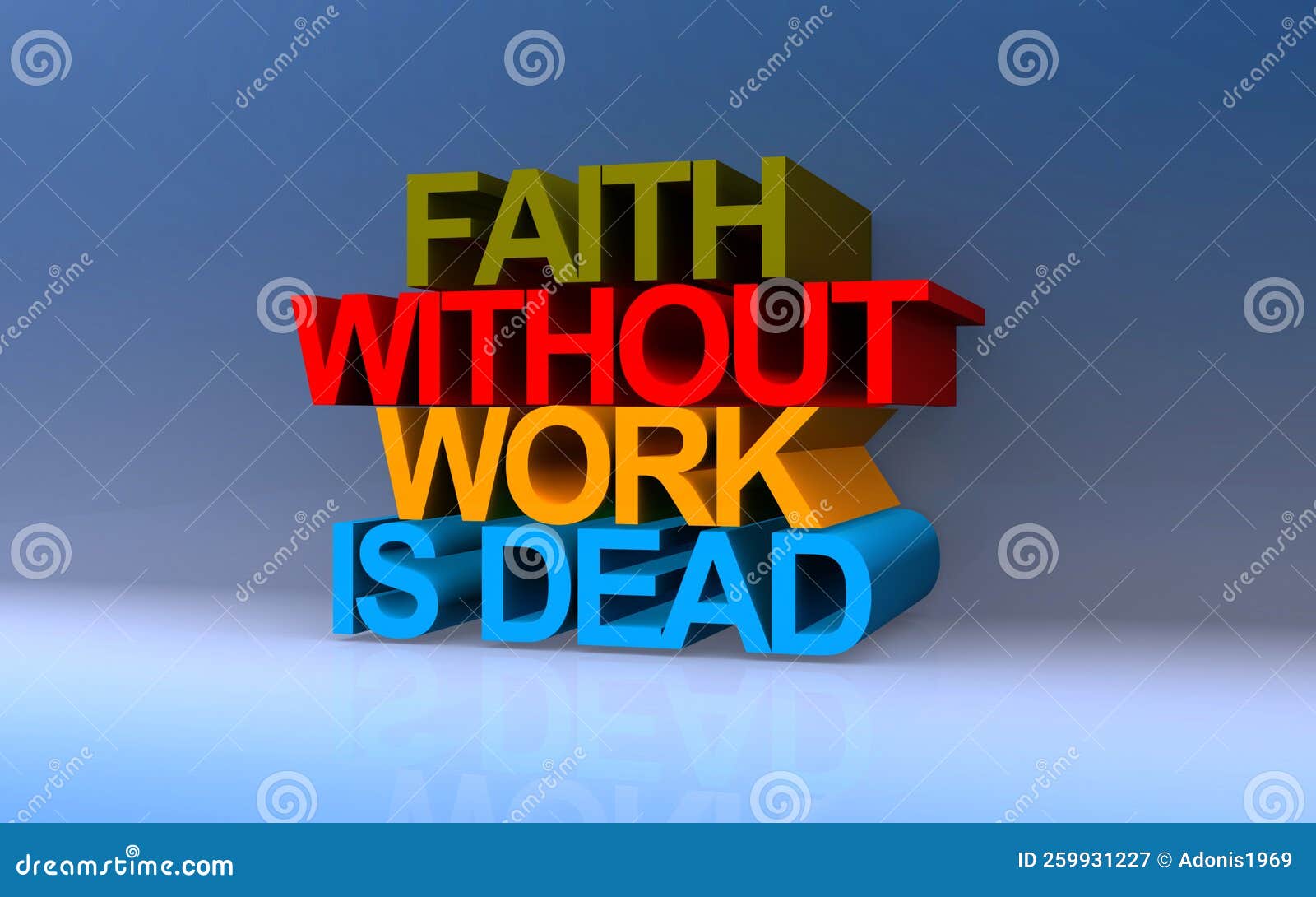 Faith without Work is Dead on Blue Stock Image - Image of love ...