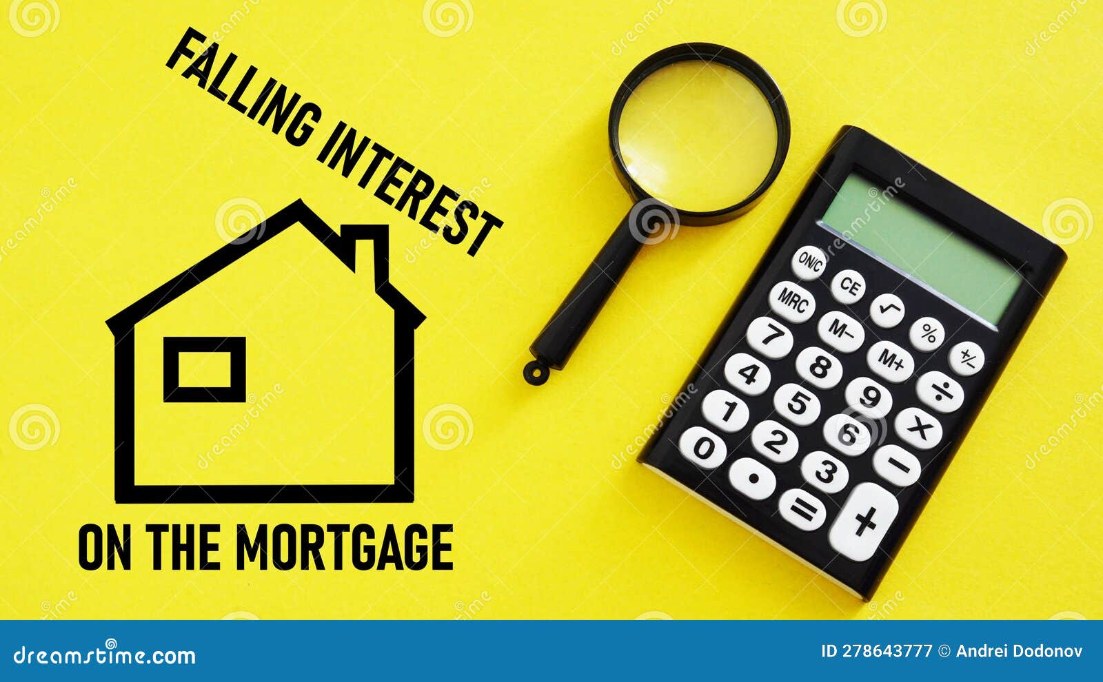 Falling Interest on the Mortgage is Shown Using the Text Stock Image ...