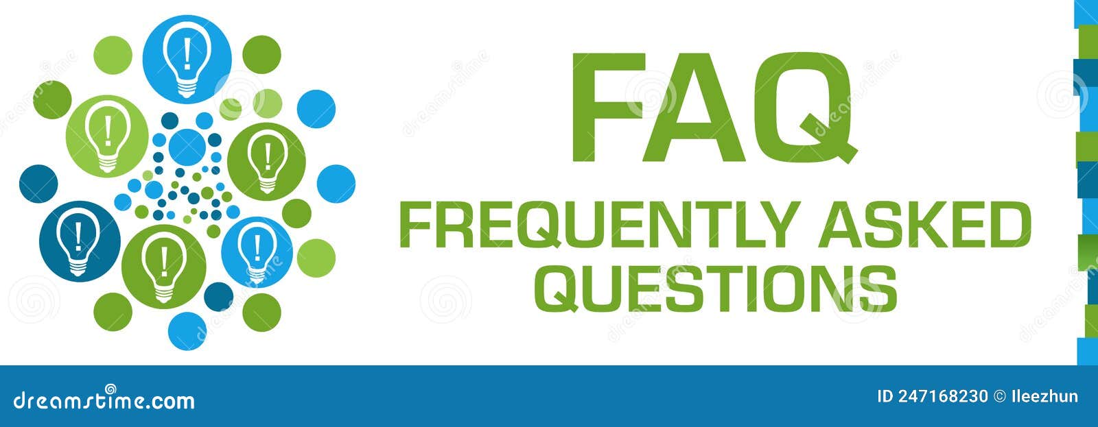 FAQ - Frequently Asked Questions Green Blue Dots Circular Bulbs Left ... FAQ - Frequently Asked Questions Green Blue Dots Circular Bulbs Left ...