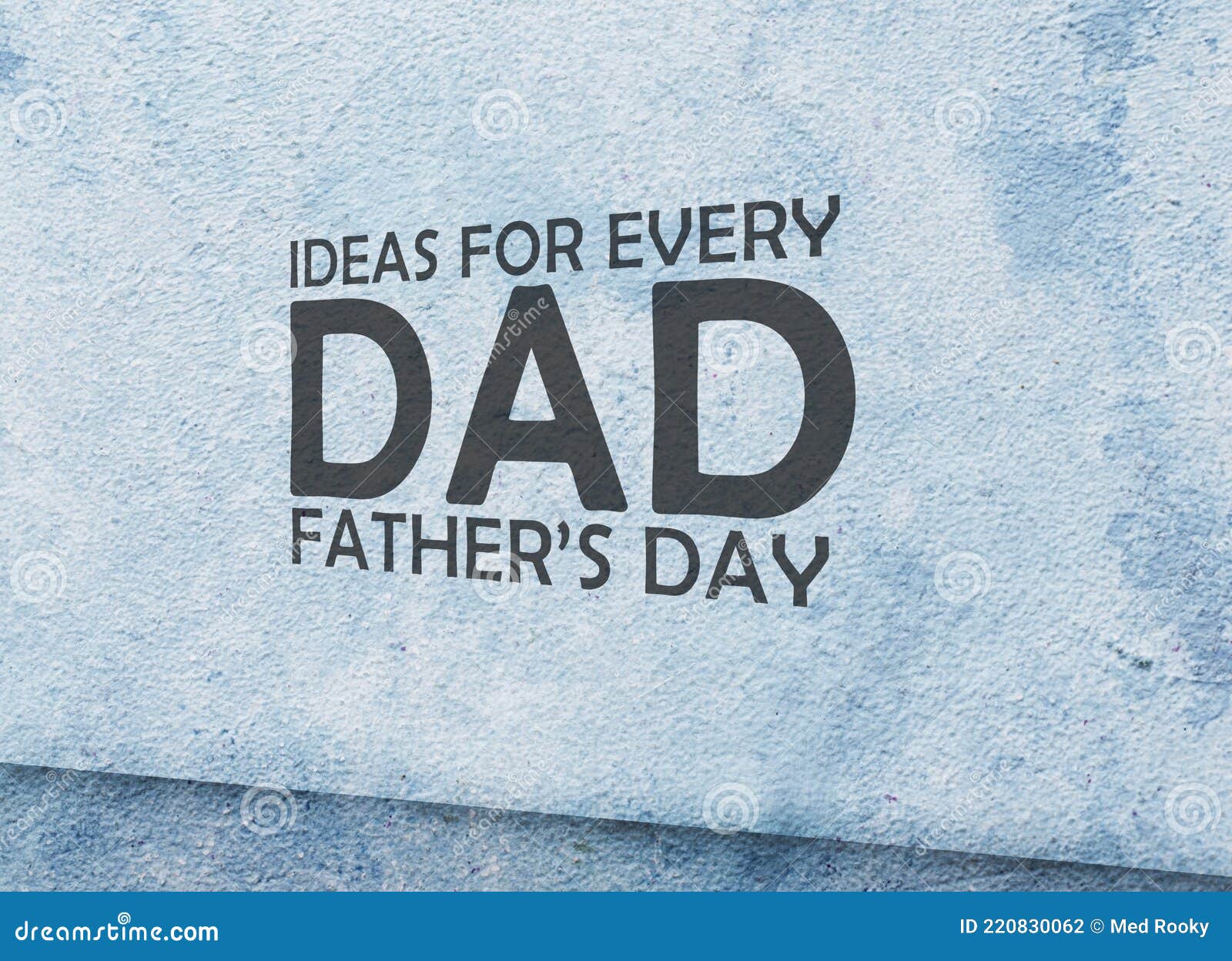 Fathers Day Ideas for Dad. Text in Grungy Textured Wall. 3D ...