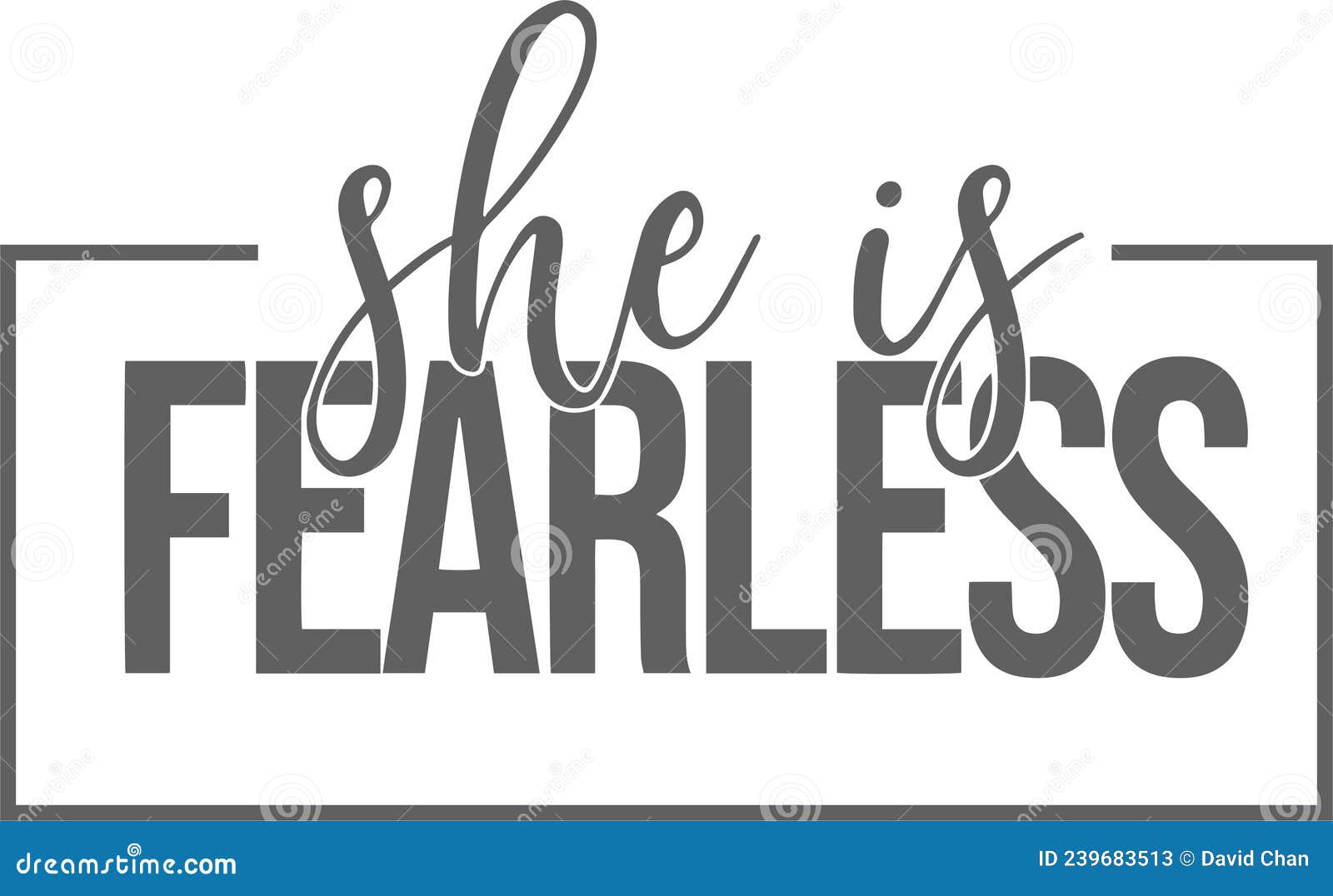 She is Fearless Inspirational Quotes Stock Vector - Illustration of ...