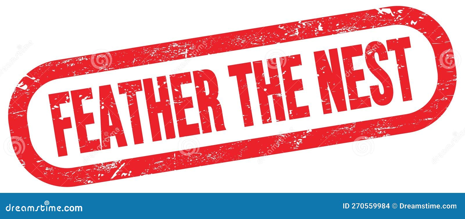 FEATHER the NEST, Text Written on Red Stamp Sign Stock Illustration - Illustration of banner ...