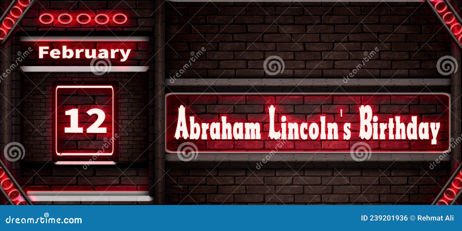 12 February, Abraham Lincoln S Birthday, Neon Text Effect on Bricks ...