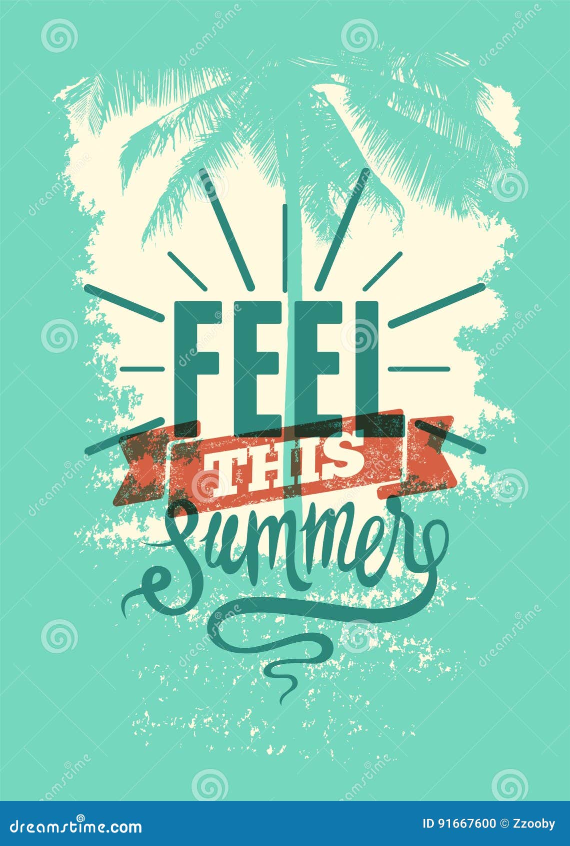 Feel this Summer. Summer Time Phrase Typographical Grunge Poster. Retro ...