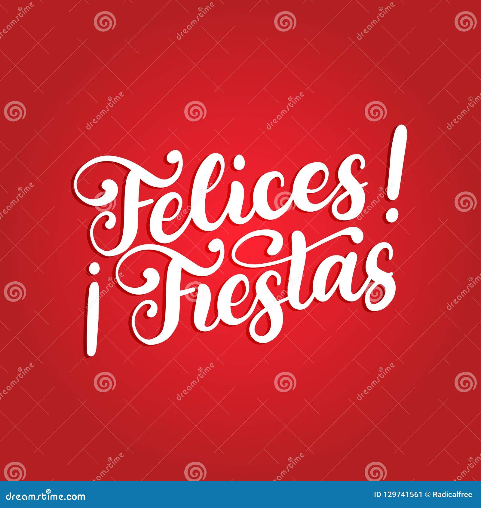 Felices Fiestas, Handwritten Phrase, Translated from Spanish Happy ... Felices Fiestas, Handwritten Phrase, Translated from Spanish Happy ...