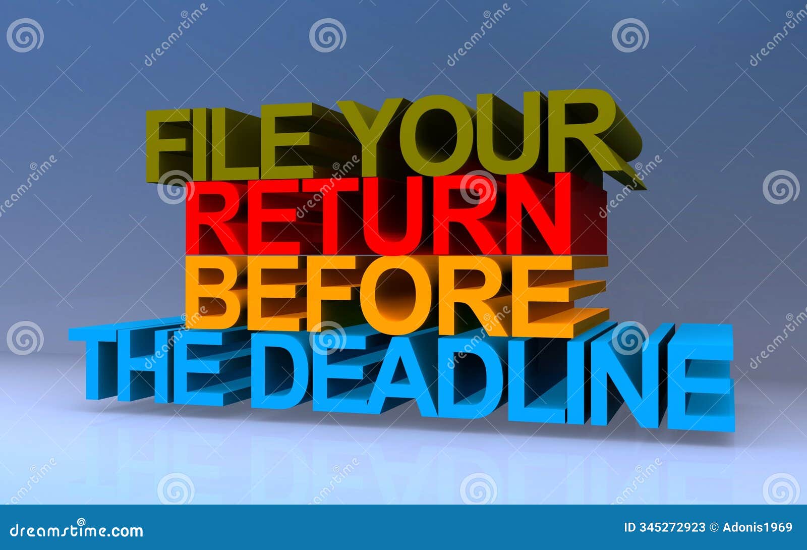 File Your Return before the Deadline on Blue Stock Image - Image of ...