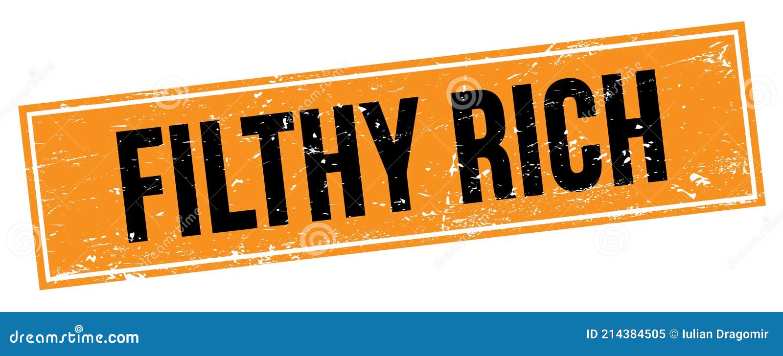 FILTHY RICH Text on Black Orange Grungy Rectangle Stamp Stock ...
