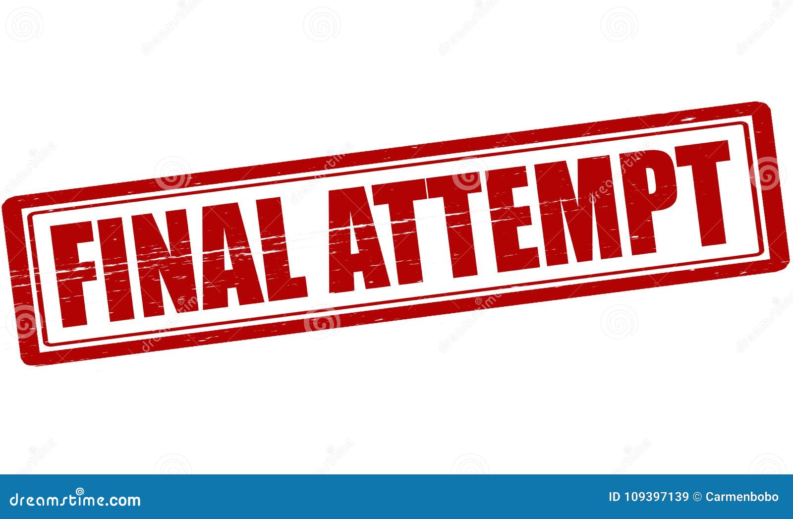 Final attempt stock illustration. Illustration of sign - 109397139