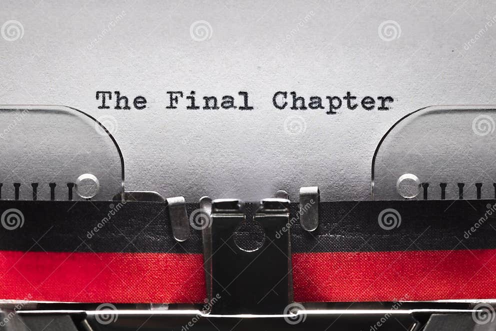 The Final Chapter Written on an Old Typewriter Stock Photo - Image of ...