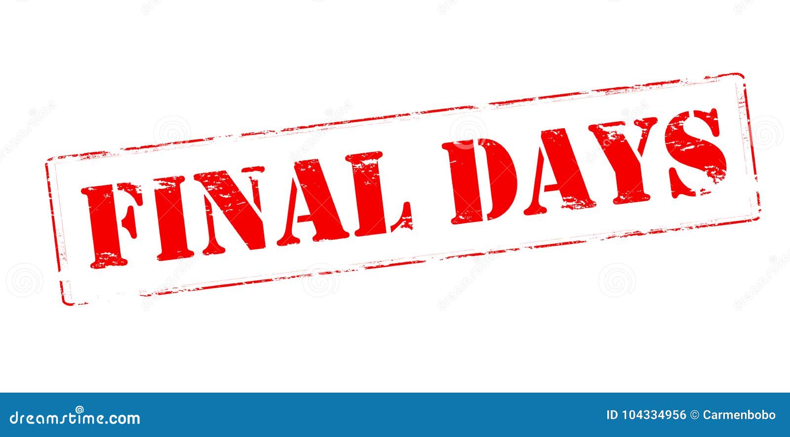 Final days stock illustration. Illustration of text - 104334956