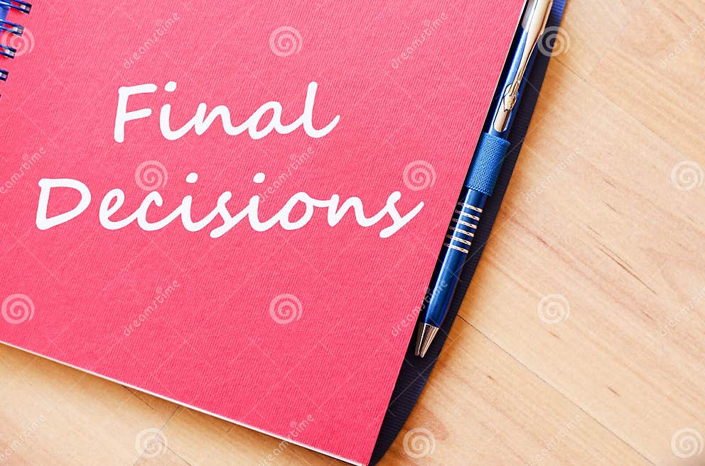 Final Decisions Write on Notebook Stock Image - Image of inspiration ...