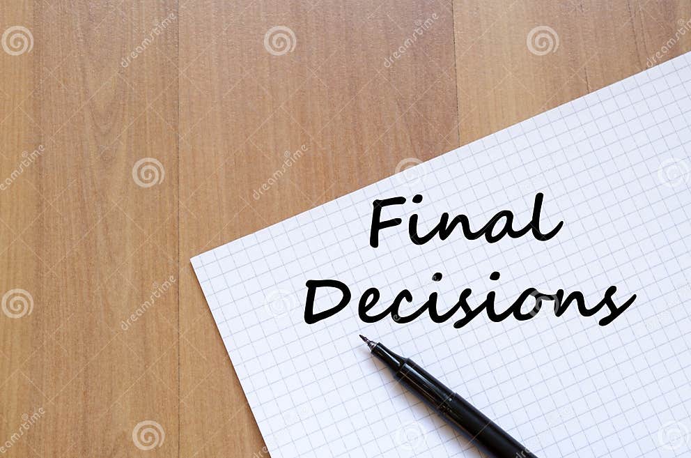 Final Decisions Write on Notebook Stock Image - Image of concept ...