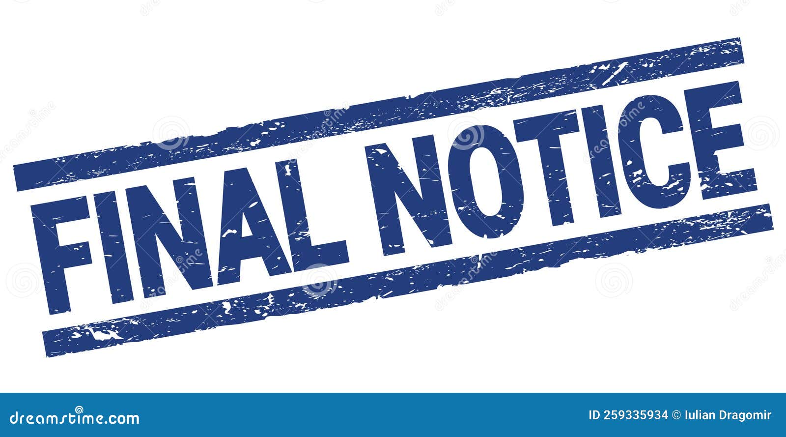FINAL NOTICE Text on Blue Rectangle Stamp Sign Stock Photo - Image of ...