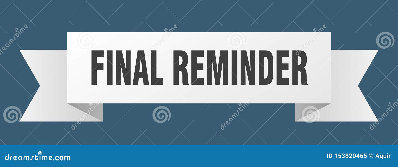 Final reminder ribbon. stock vector. Illustration of graphic - 153820465