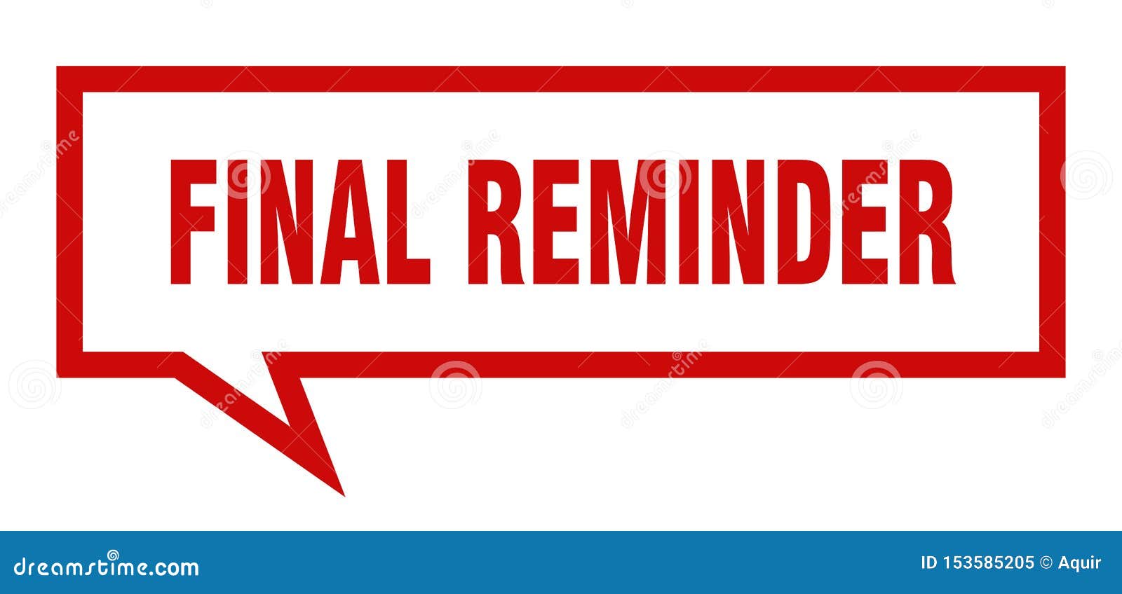 Final Reminder Speech Bubble. Stock Vector - Illustration of reminder ...