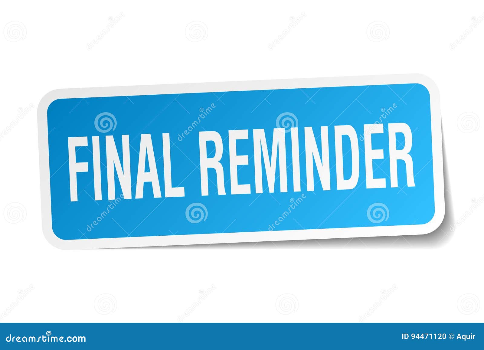 Final Reminder Square Sticker Stock Vector - Illustration of reminder ...