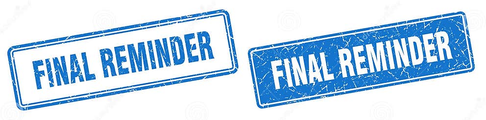 Final Reminder Stamp Set. Final Reminder Square Grunge Sign Stock ...