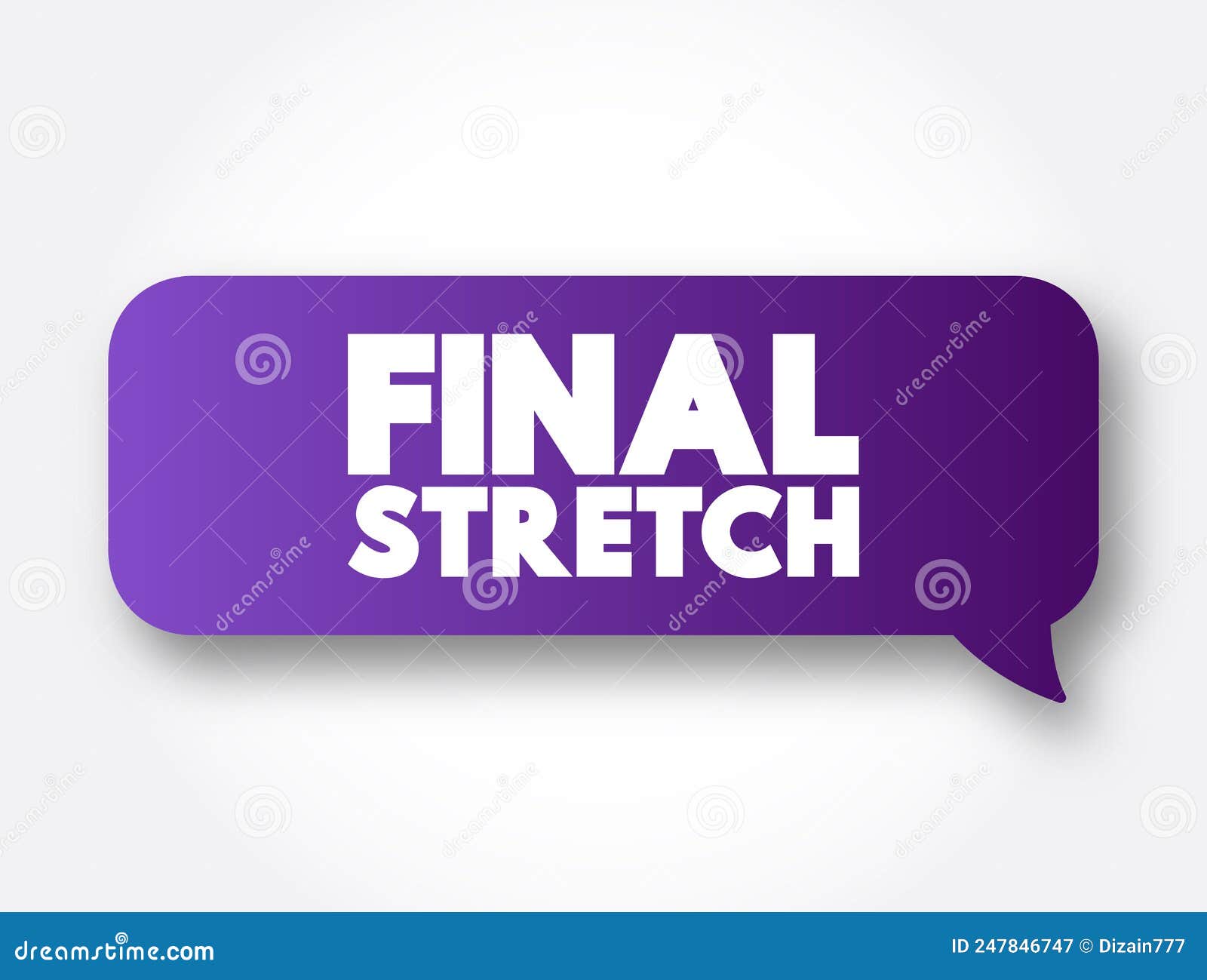 Final Stretch Text Message Bubble, Concept Background Stock ...