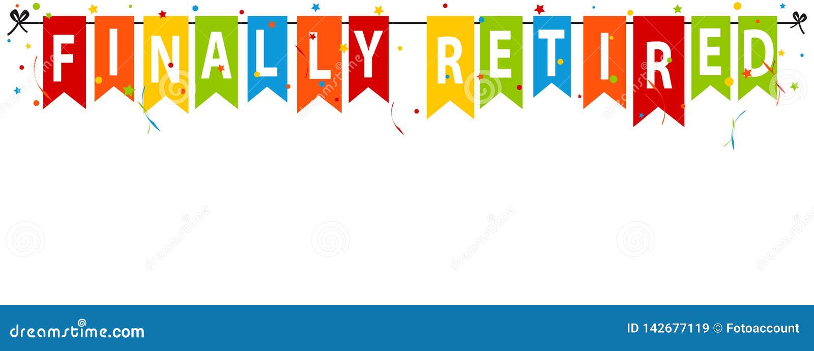 Finally Retired - Vector Party Flags - Isolated on White Background ...