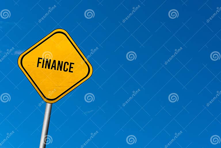 Finance - Yellow Sign with Blue Sky Stock Image - Image of finance ...