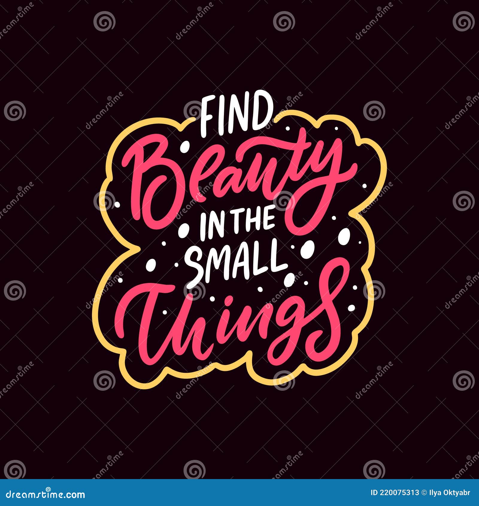 Find Beauty in the Small Things. Hand Drawn Calligraphy Phrase Stock ...