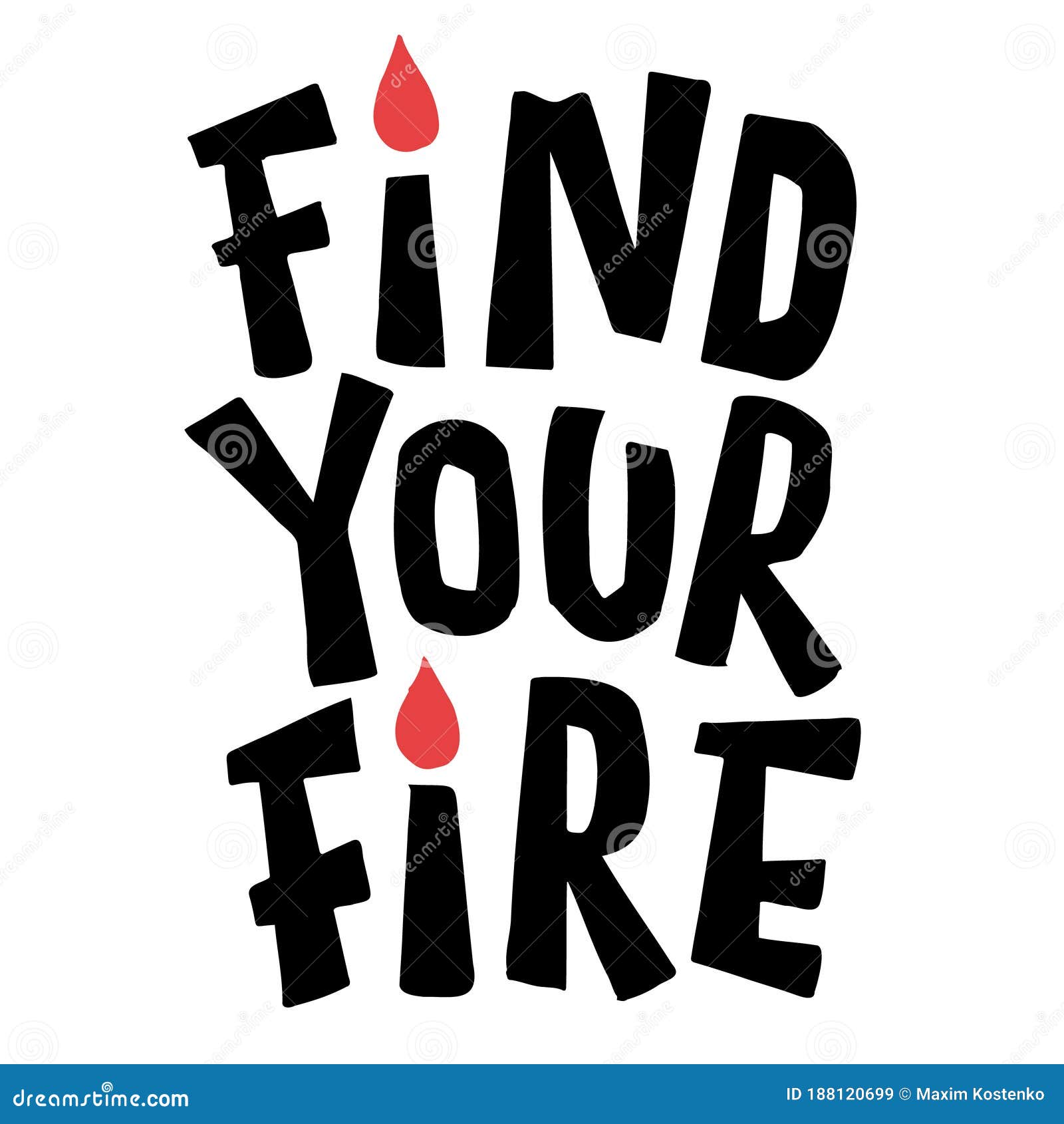 Find Your Fire. Vector Hand Lettering Stock Vector - Illustration of ...