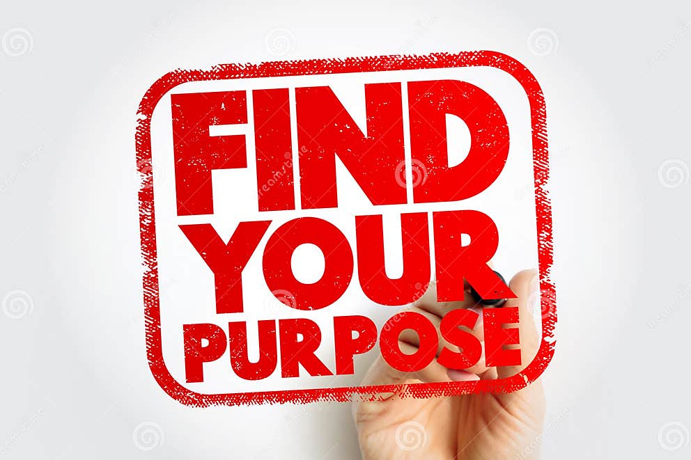Find Your Purpose Text Stamp, Concept Background Stock Image - Image of ...