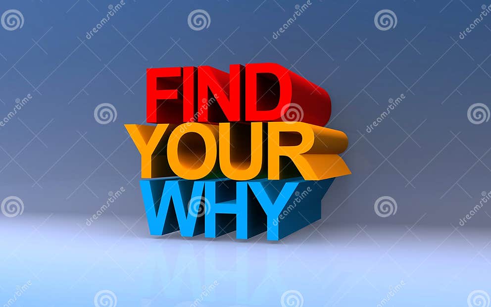 Find your why on blue stock illustration. Illustration of brand - 258556044