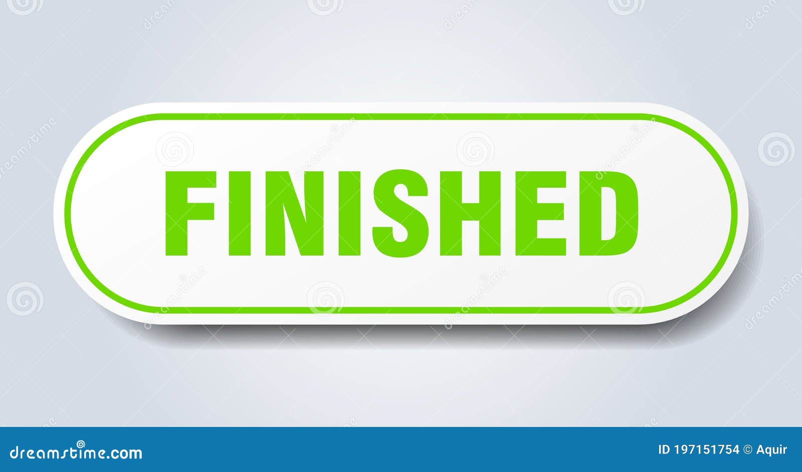 Finished Sticker. Finished Sign On Transparent Background Vector ...