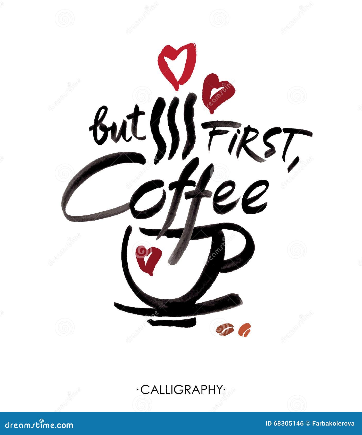 But First, Coffee, Ink Hand Lettering. Modern Calligraphy. Stock Vector ...