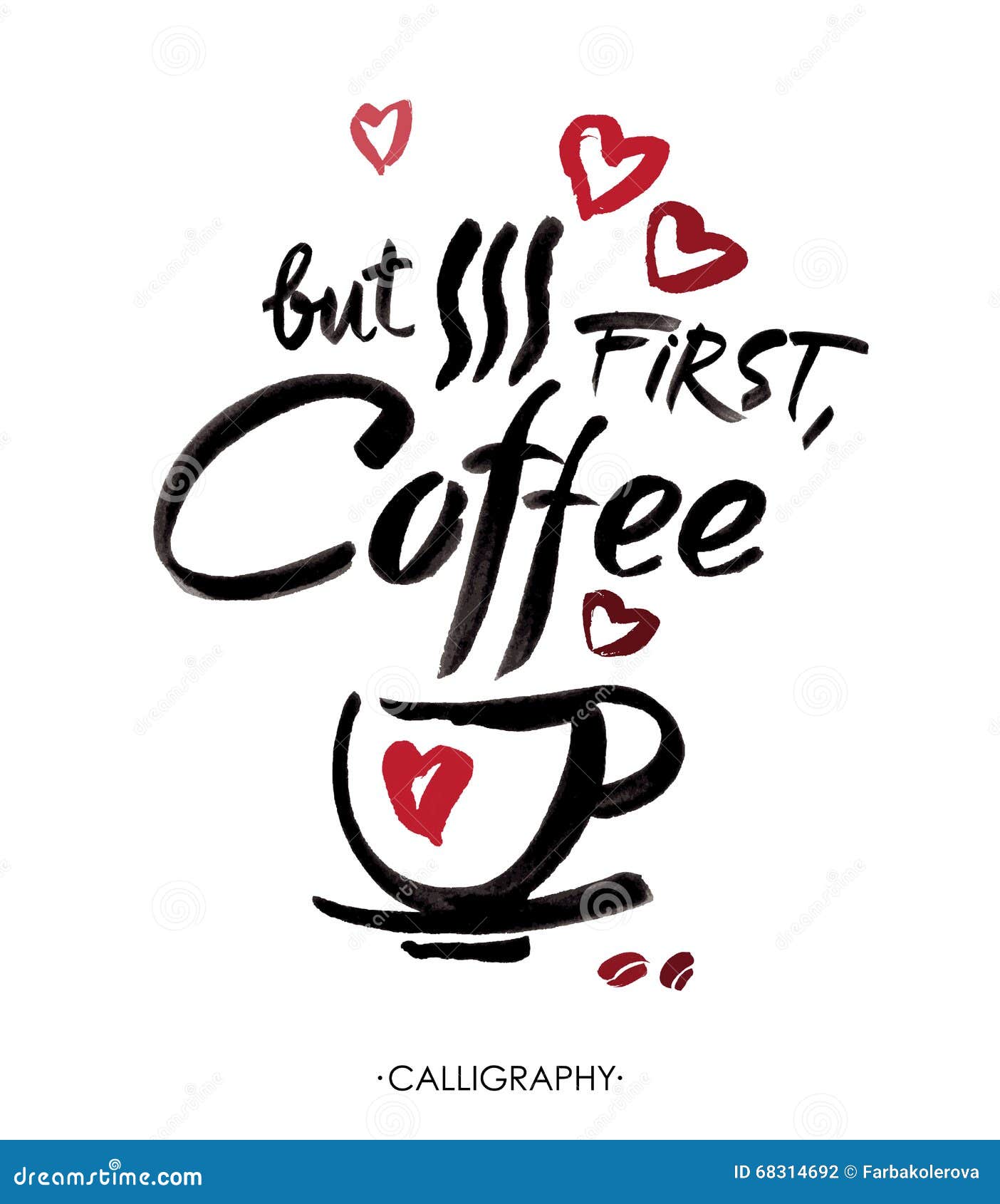 But First, Coffee, Ink Hand Lettering. Modern Calligraphy. Stock Vector ...