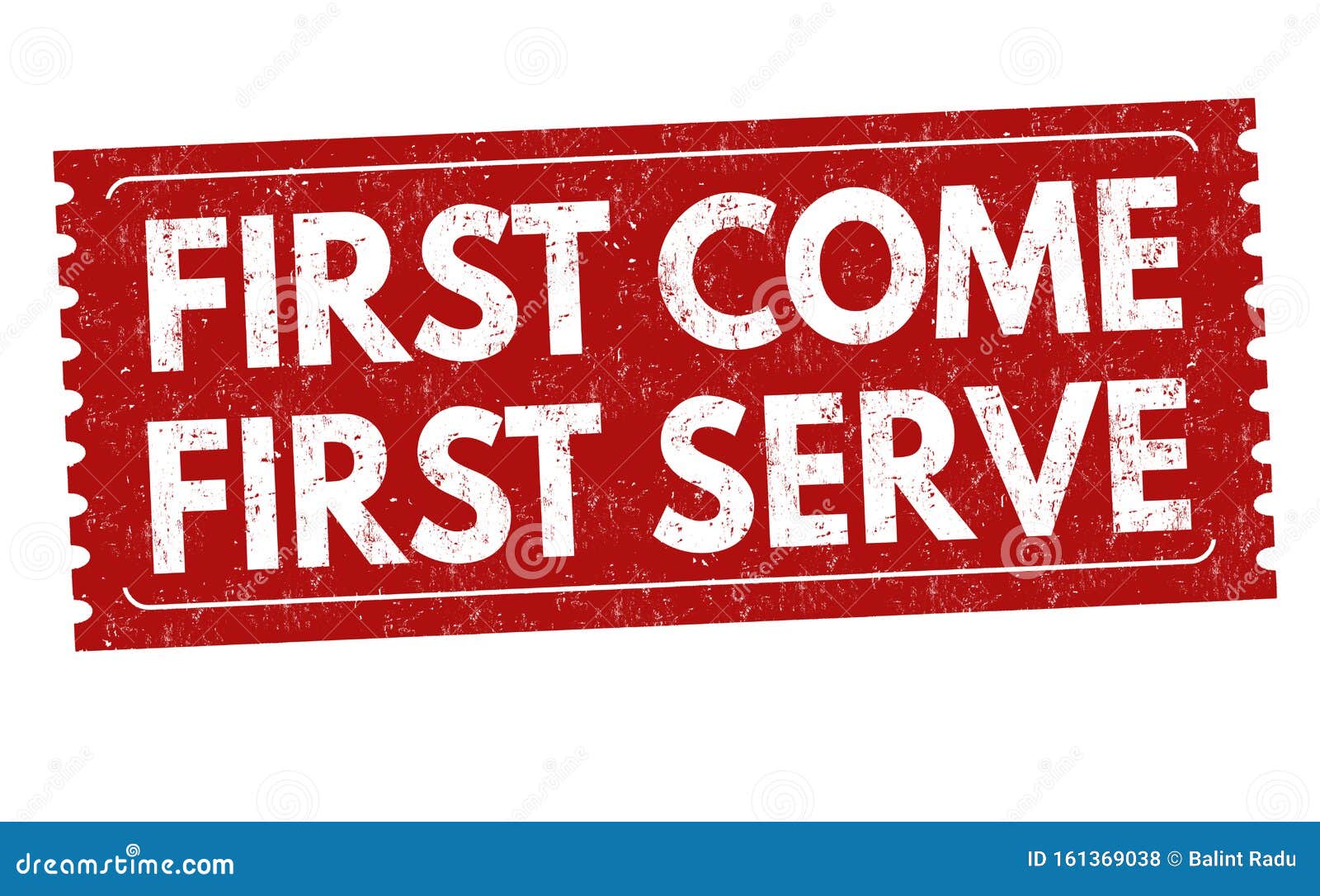First Come, First Serve Sign or Stamp Stock Vector - Illustration of ... First Come, First Serve Sign or Stamp Stock Vector - Illustration of ...