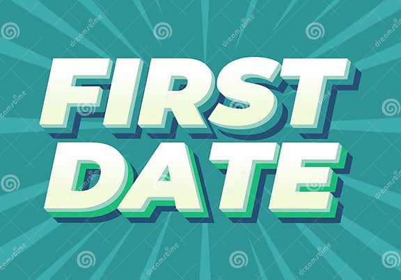 First Date. Text Effect in 3D Style with Modern Colors Stock ...