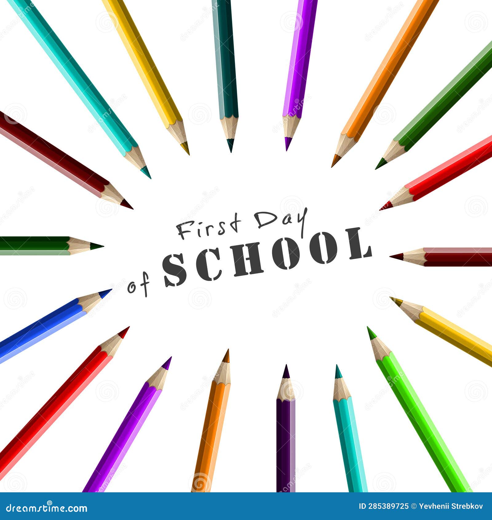 First Day of School. Colored Pencils Around the Text "First Day of ...