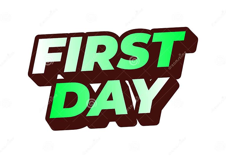 First Day. Text Effect in 3D Style with Modern Colors Stock ...