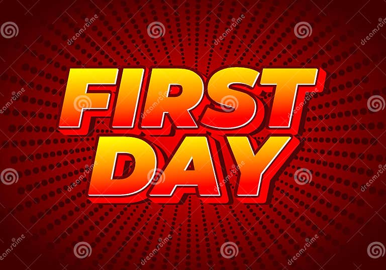 First Day. Text Effect in 3D Style with Modern Colors Stock ...