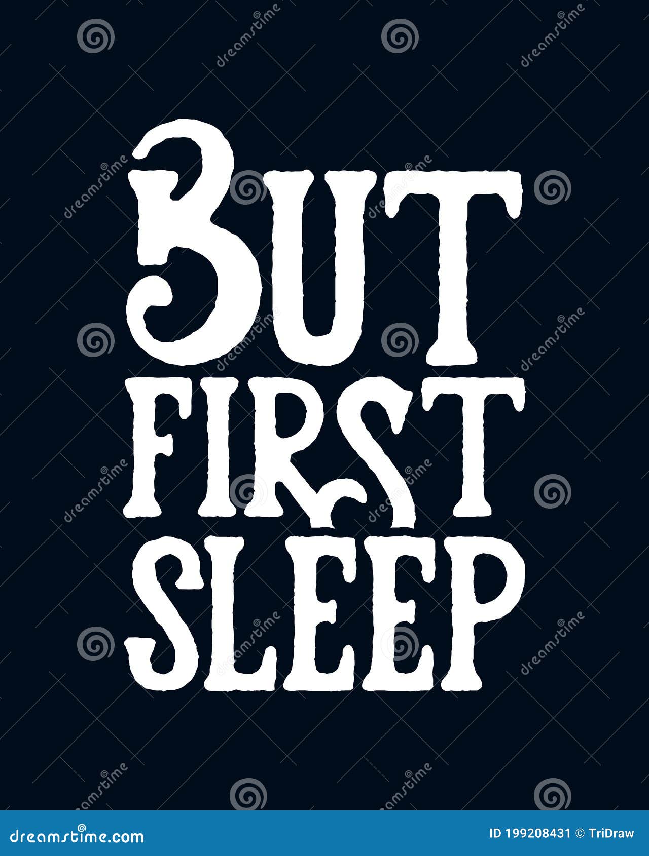 But First Sleep. Stylish Typography Design Stock Illustration ...