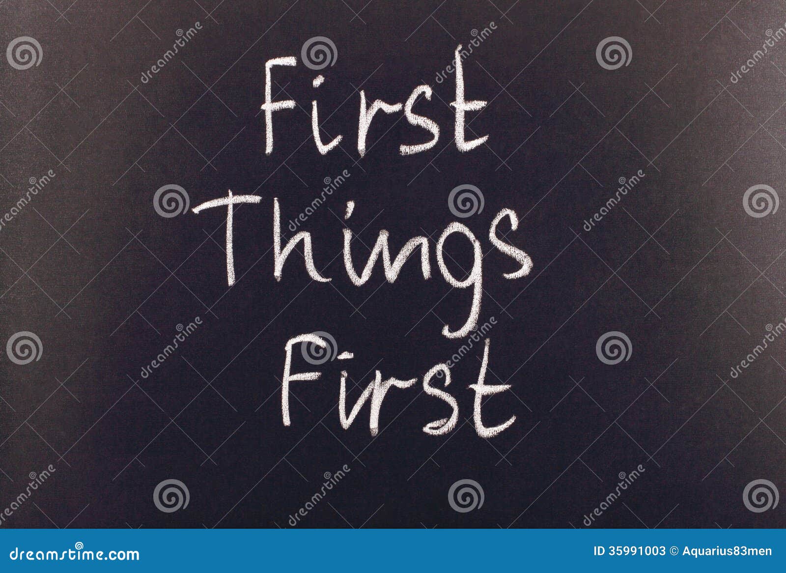 First things first stock image. Image of sign, copy, chalk - 35991003