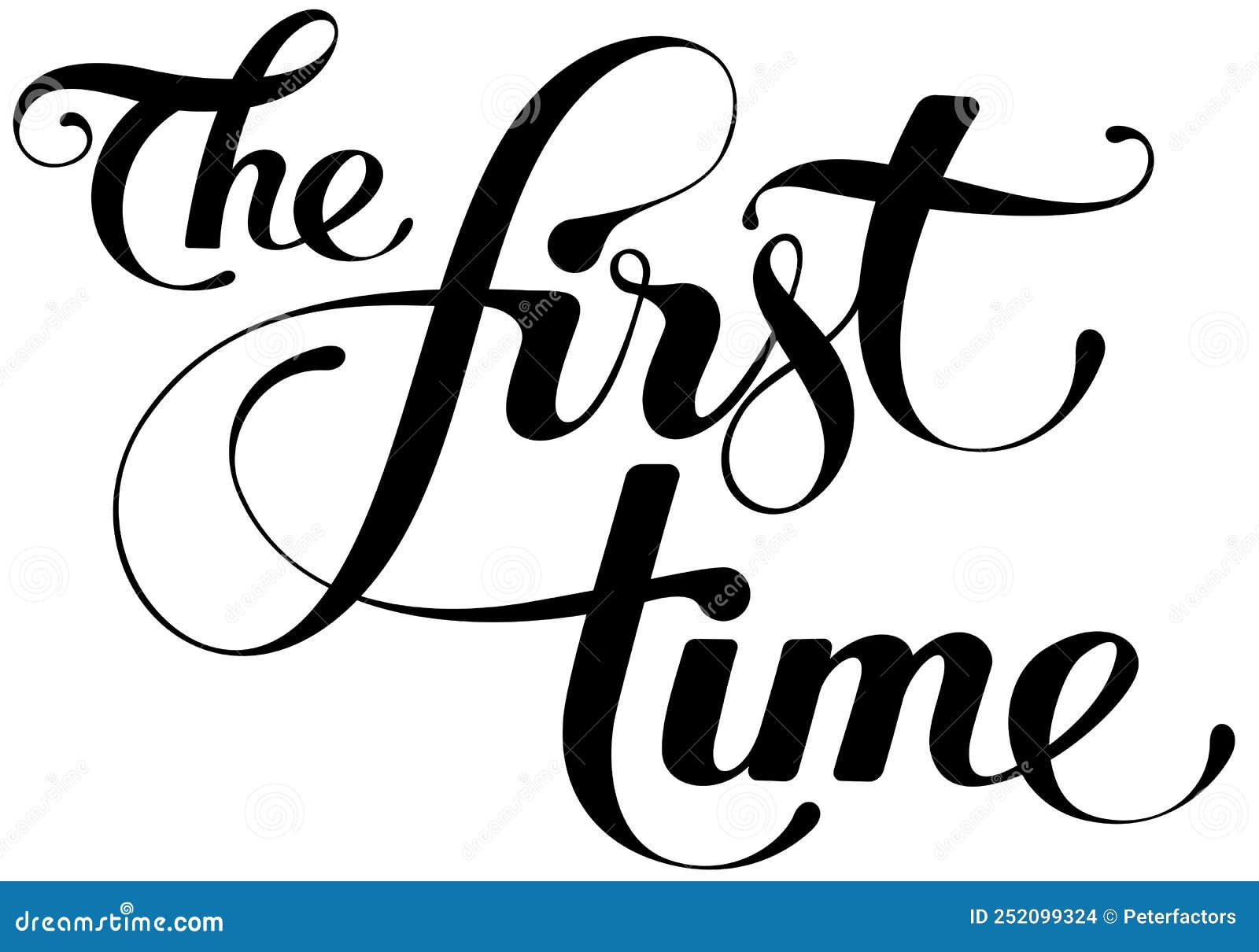 The First Time - Custom Calligraphy Text Stock Vector - Illustration of ...